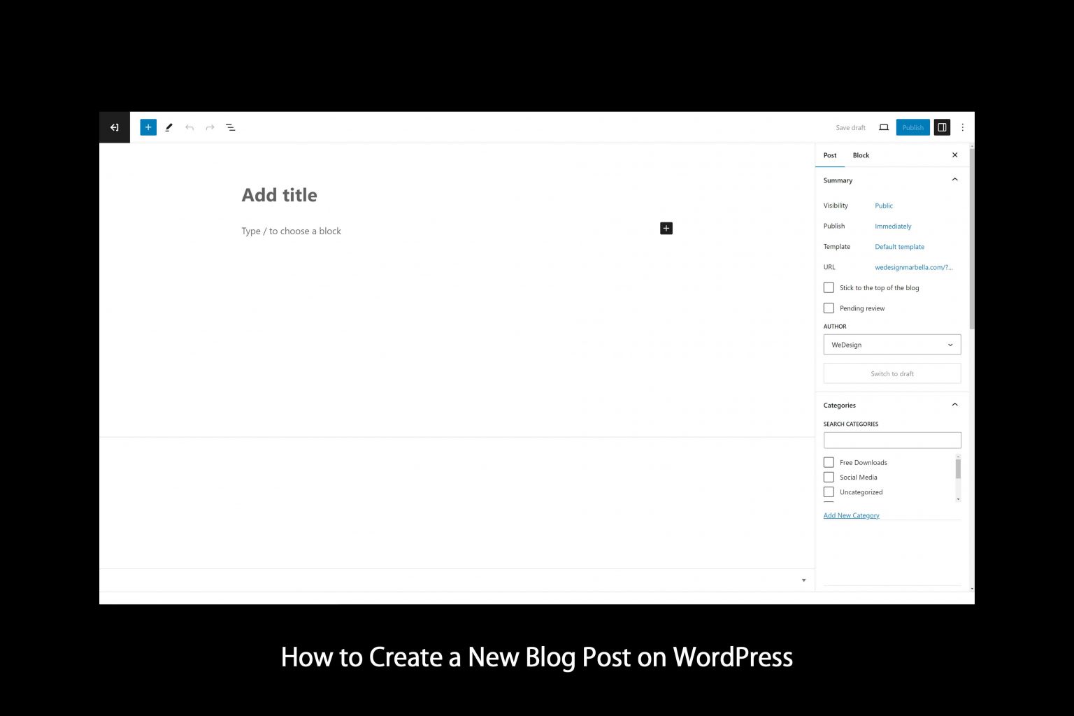 How to Create a New Blog Post on WordPress | We Design Marbella